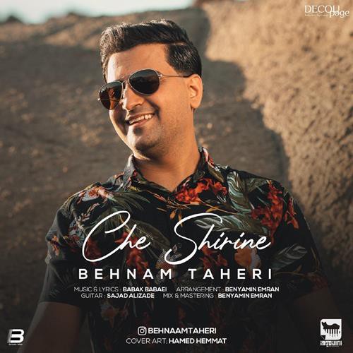 دانلود آهنگ بهنام طاهری به نام چه شیرینه | نامبر وان موزیک